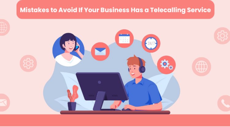 Mistakes to Avoid If Your Business Has a Telecalling Service - dovyo ...