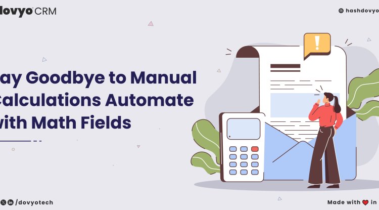 Say Goodbye to Manual Calculations: Automate with Math Fields - dovyo ...